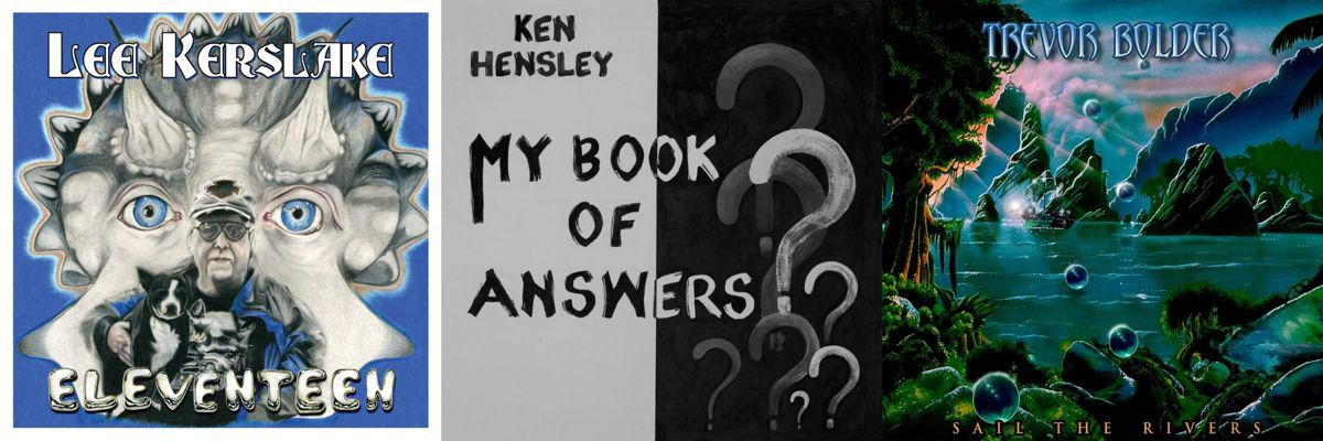 Lee Kerslake: Eleventeen / Ken Hensley: My Book Of Answers / Trevor ...